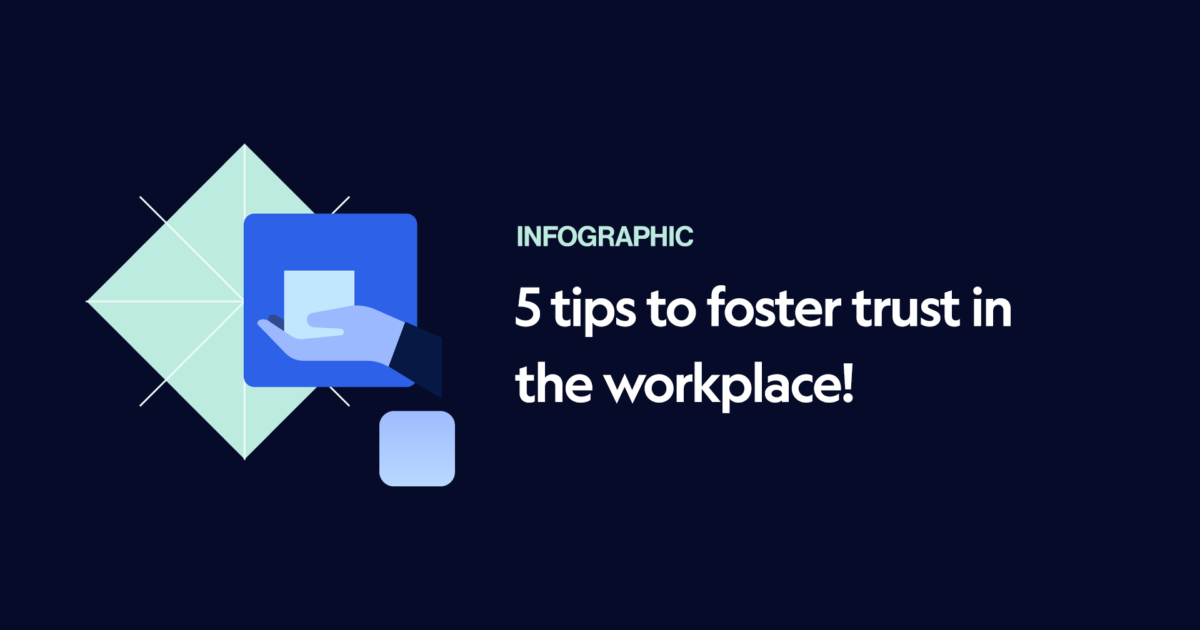 [Infographic] 5 Tips to Foster Trust in the Workplace!