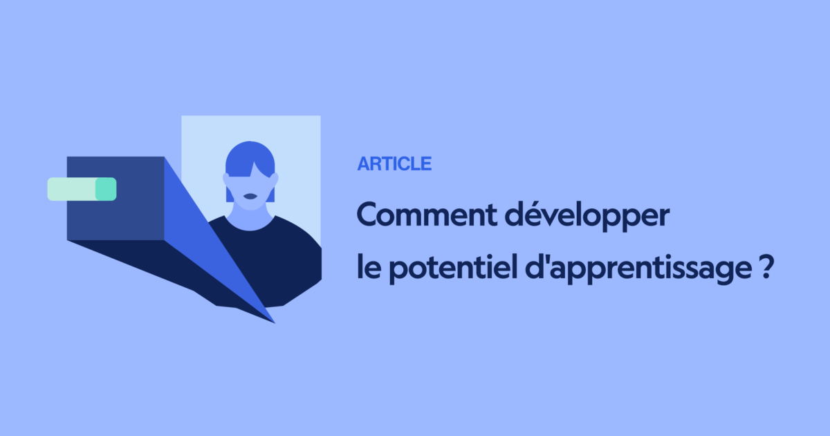Comment développer le potentiel d'apprentissage