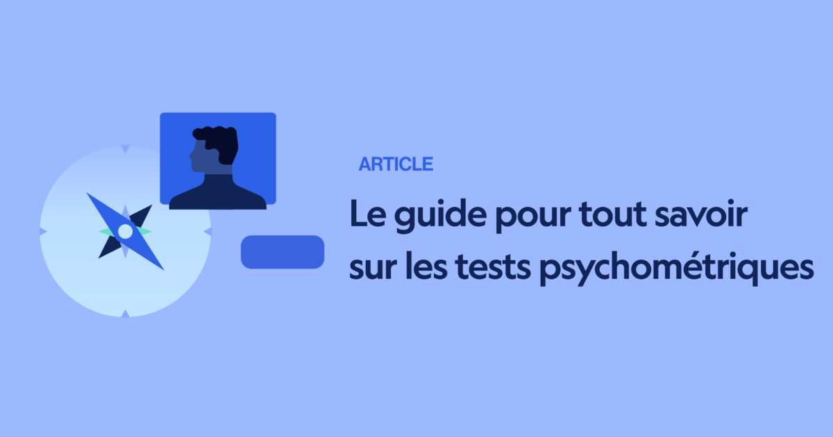Le Guide Pour Tout Savoir Sur Les Tests Psychométriques